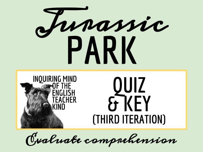 Jurassic Park by Michael Crichton Third Iteration Quiz and Answer Key ...