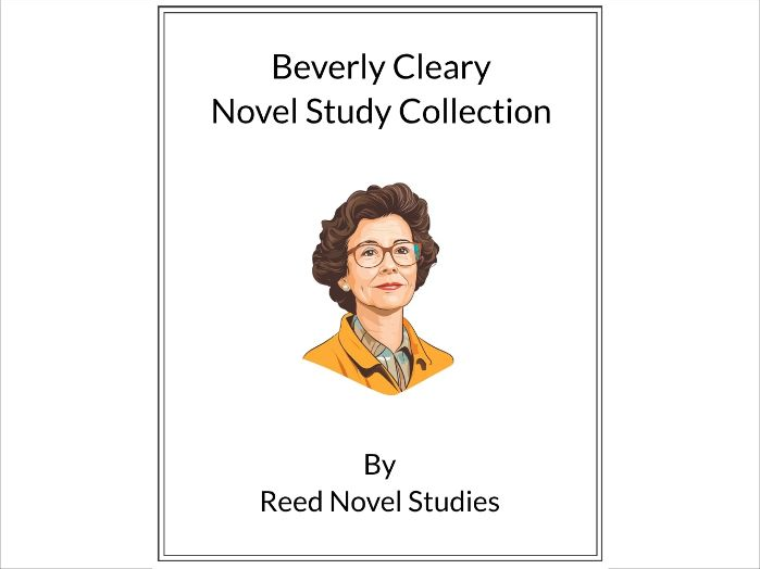 Beverly Cleary Novel Study Collection * | Teaching Resources