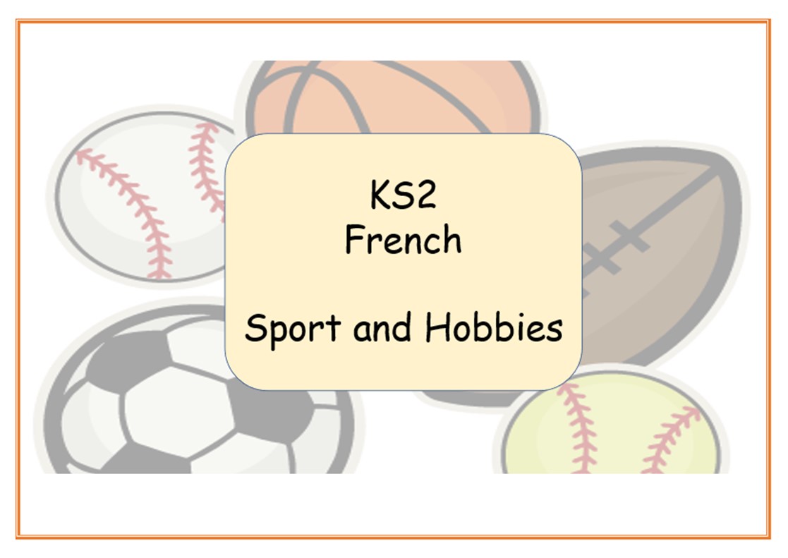 KS2 French Sports and Hobbies Unit Pack | Teaching Resources