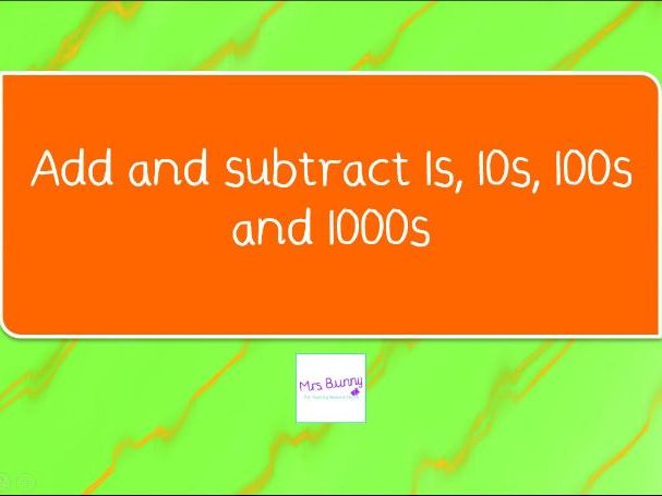 1. Add and subtract 1s, 10s, 100s and 1000s lesson pack (Y4 A&S) by ... 1. Add and subtract 1s, 10s, 100s and 1000s lesson pack (Y4 A&S) by ...