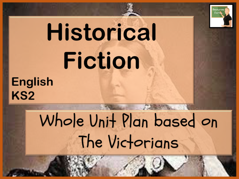 Historical Fiction Year 5/6- The Victorians | Teaching Resources