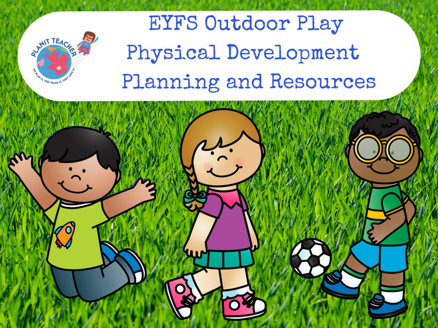 Outdoor Area Planning and Resources - EYFS Physical Development by ...