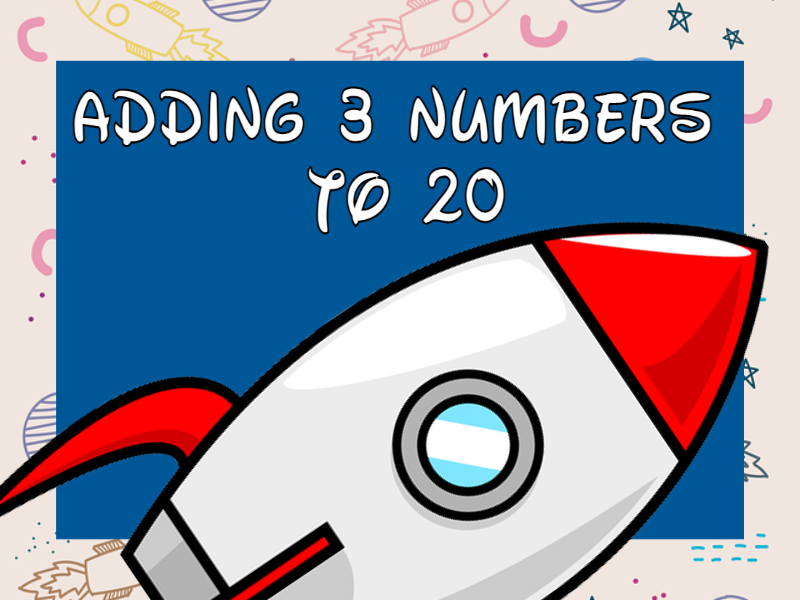 Adding 3 Numbers To 20 With A Space Theme Teaching Resources