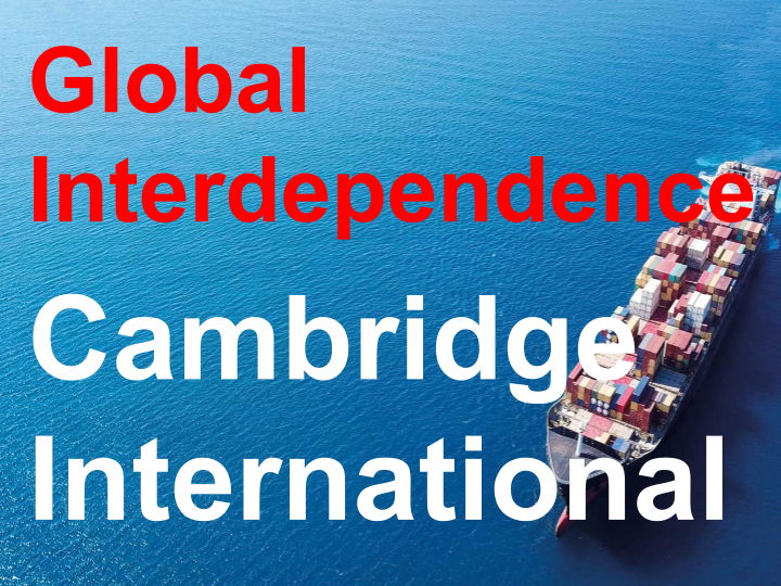 Global Interdependence Cambridge International | Teaching Resources