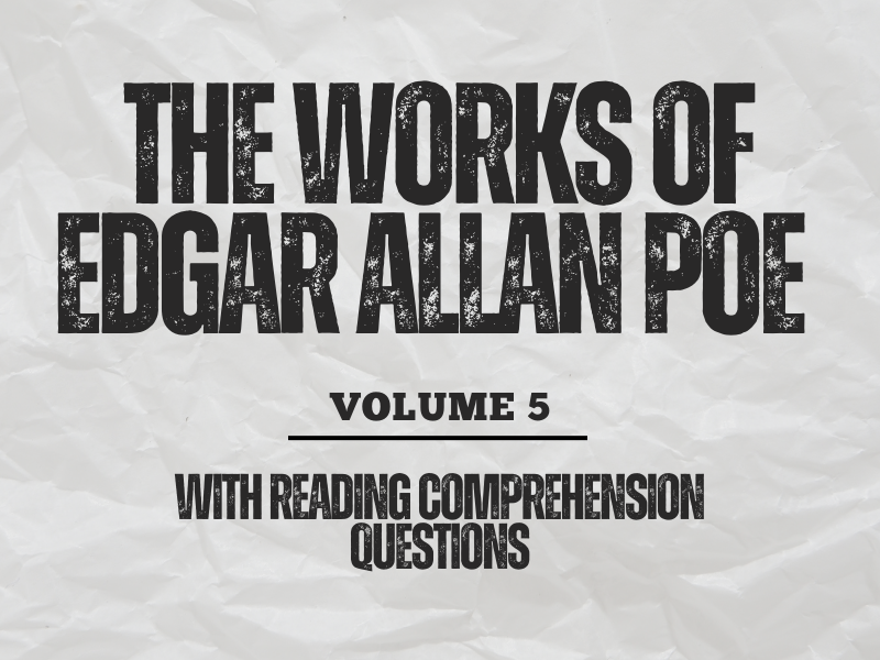 The Works of Edgar Allan Poe Volume 5 with Reading Comprehension ...