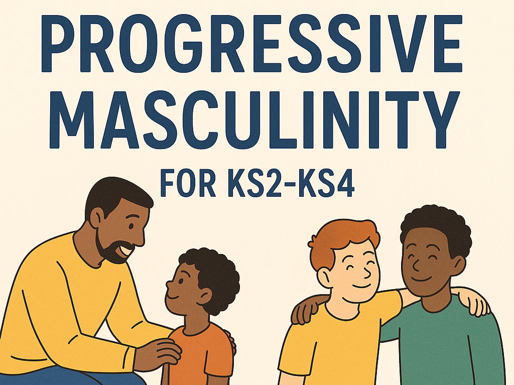 KS2–KS4 PSHE Bundle: Rethinking Masculinity, Emotions & Respect ...