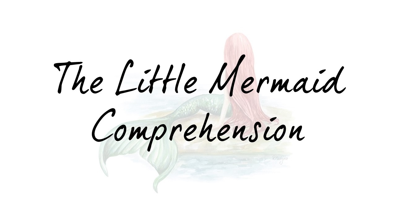 The Little Mermaid Comprehension | Teaching Resources
