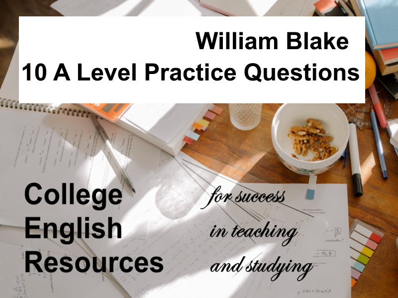 William Blake: 10 A Level Practice Exam Questions | Teaching Resources