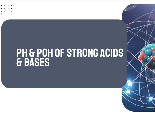 AP Chemistry Unit 8: pH and pOH of Strong Acids and Bases | Teaching Resources