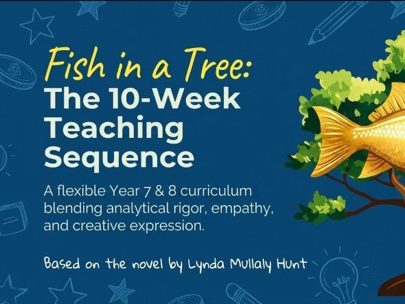 Fish in a Tree Novel Study Unit | Years 7–8 English | Lynda Mullaly ...