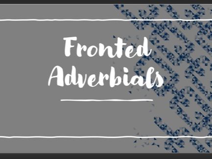Fronted Adverbials | Teaching Resources