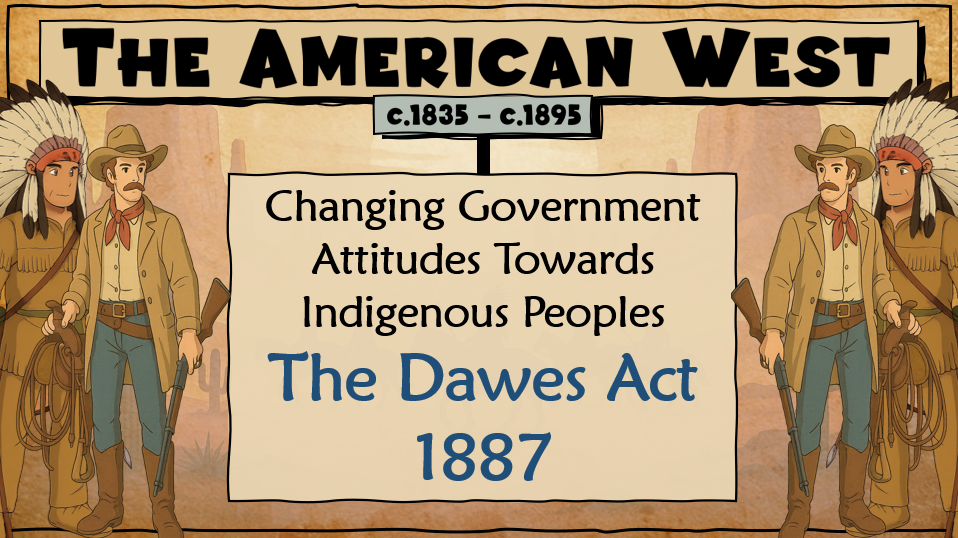 The Dawes Allotment Act 1887 - American West - GCSE History Edexcel ...