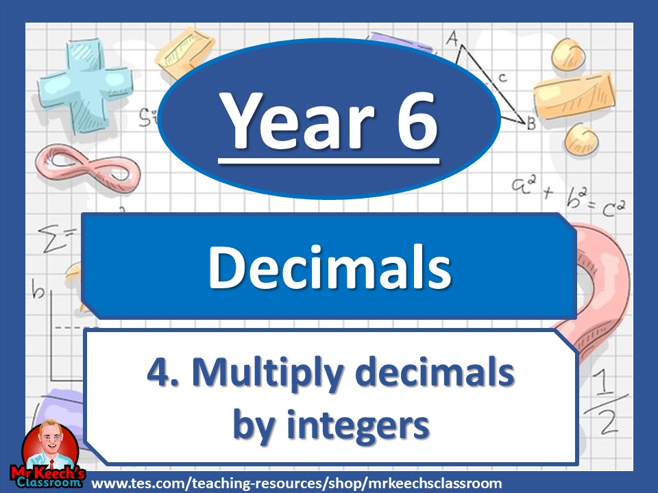 Year 6 Decimals Multiply Decimals By Integers White Rose Maths
