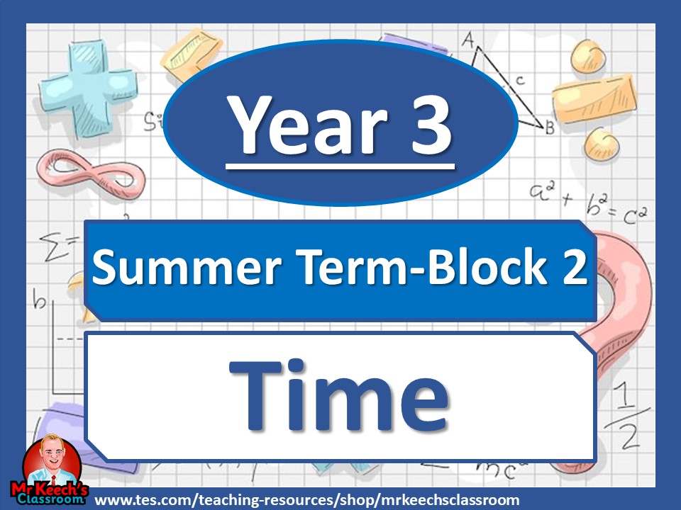 Year 3 - Time - Summer Block 2 - White Rose Maths | Teaching Resources