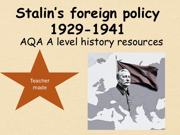 Stalin's foreign policy 1929-1941 | Teaching Resources