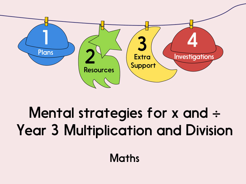 Mental Strategies For X And Year 3 Multiplication And Division Mental Strategies For X And Year 3 Multiplication And Division