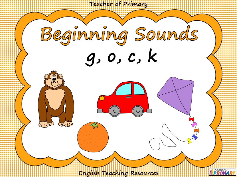 Beginning Sounds - g, o, c, k | Teaching Resources