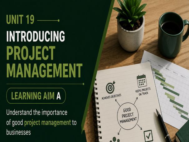 BTEC First Business Unit 19 — Introducing Project Management Learning ...