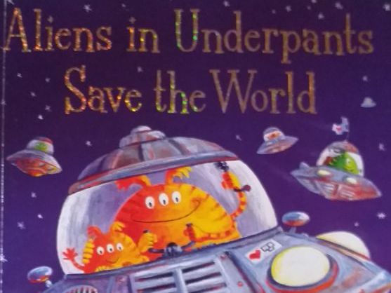 Aliens in Underpants Save the World Literacy Pack | Teaching Resources