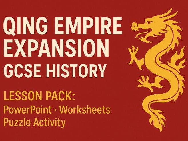 Qing Dynasty GCSE History Lesson Pack – Qing Empire Expansion ...