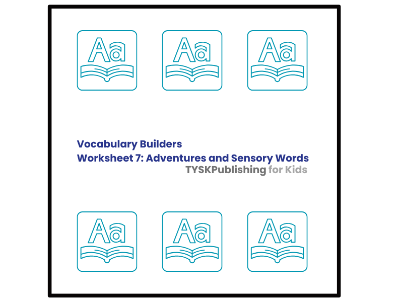 Vocabulary Builders Worksheet 7: Adventures and Sensory Words ...
