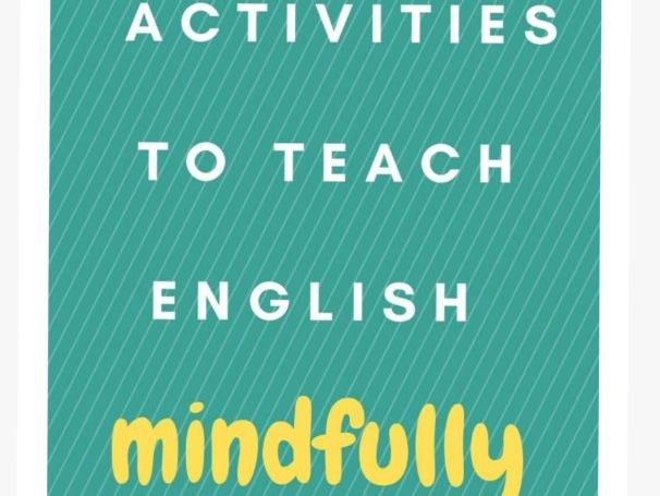 101 activities to teach English mindfully | Teaching Resources