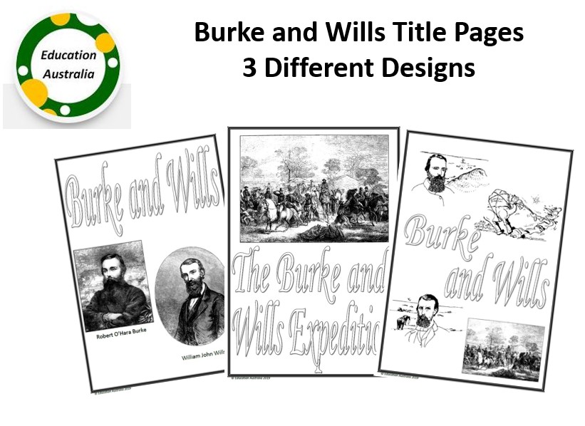 The Burke and Wills Expedition Title Pages - 3 Designs - Australian ...