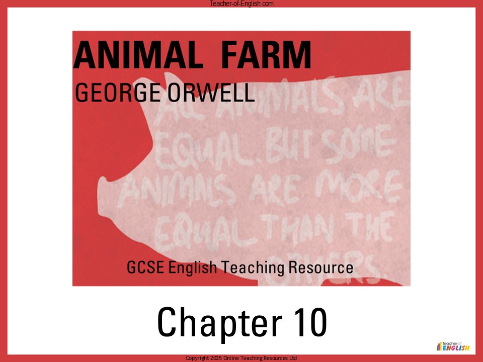 Animal Farm - Chapter Ten | Teaching Resources
