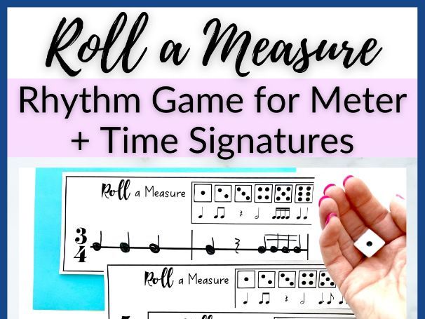 Roll a Measure Time Signature Game for Rhythm Music Lessons | Teaching ...