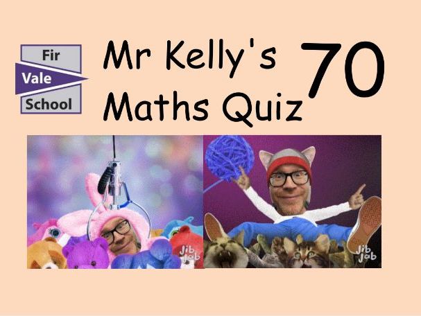 Mr Kelly's Fun Maths Reward Quiz 70 | Teaching Resources