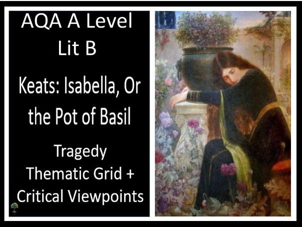 KEATS – Isabella, or the pot of basil | Tragedy Thematic Grid ...