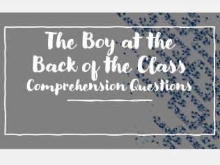 The Boy at the Back of the Class Comprehension Questions | Teaching ...