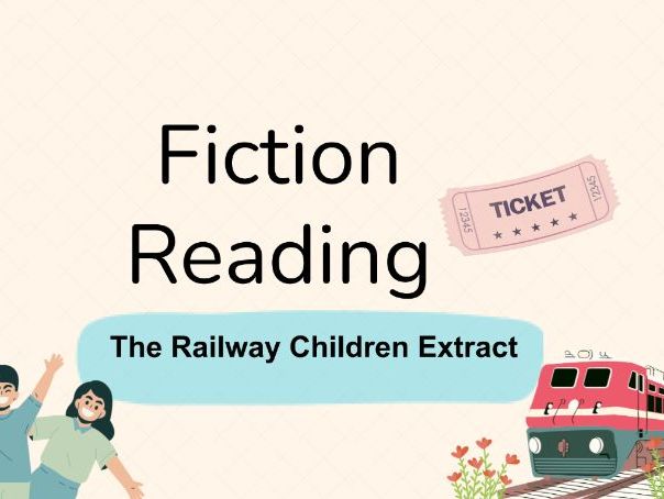 Fiction reading - The Railway Children Extract | Teaching Resources