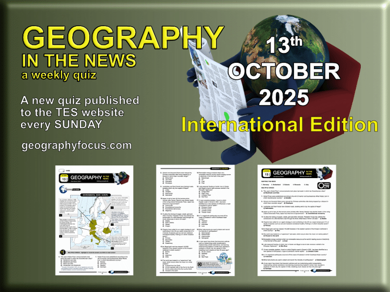 GEOGRAPHY IN THE NEWS weekly quiz- 13th October 2025 | Teaching Resources