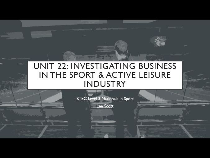 Unit 22 - Investigating business in the sport and active leisure ...