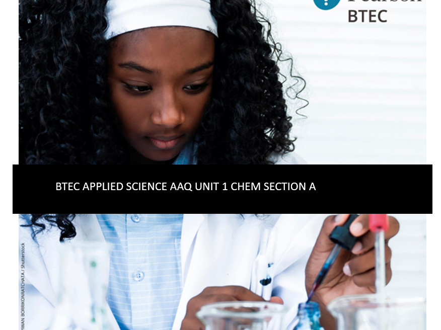 BTEC Applied Science AAQ Unit 2 Chemistry Section A | Teaching Resources