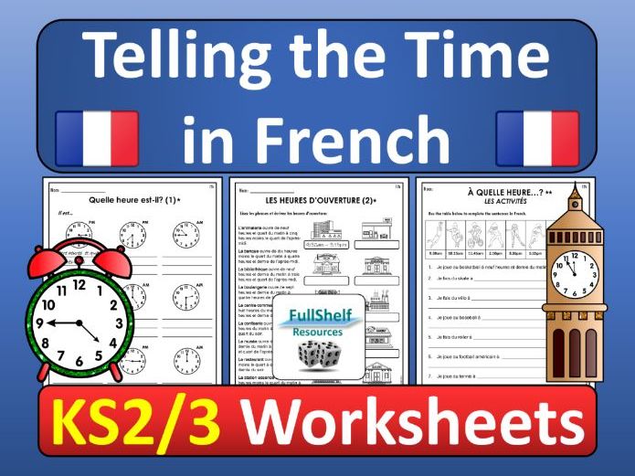Telling The Time In French Worksheets Teaching Resources