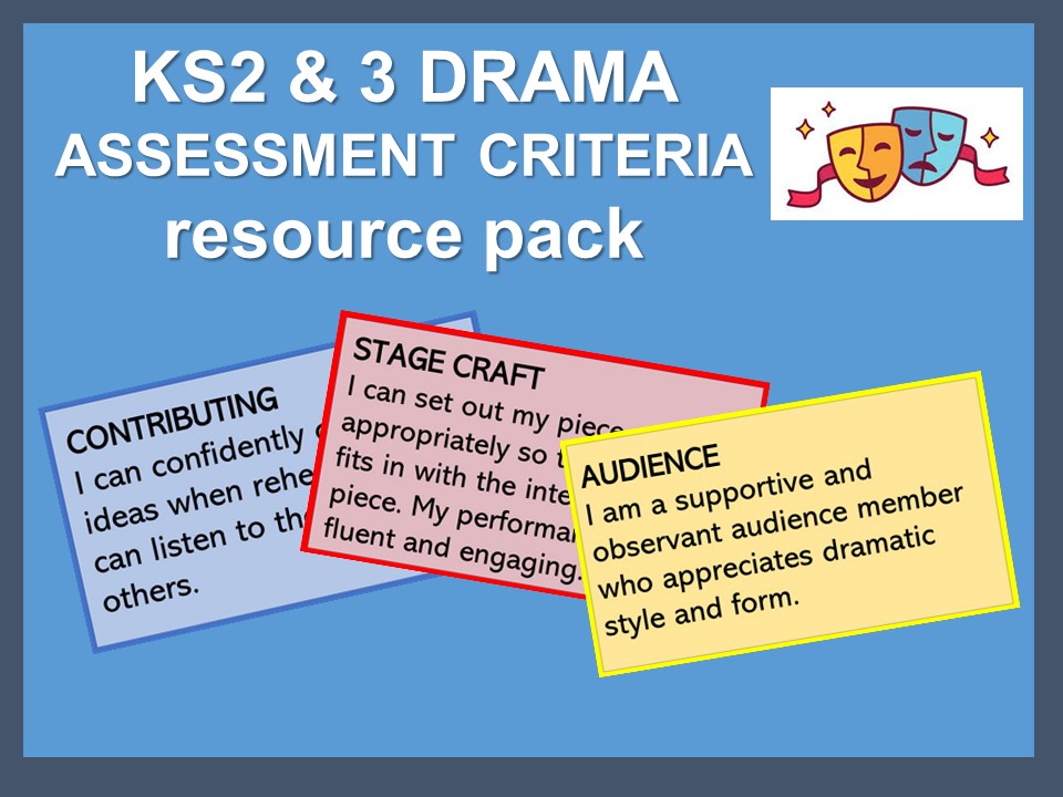 Drama Assessment criteria and target-setting for KS2&3 | Teaching Resources