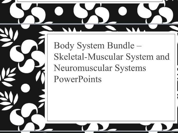 Bundle of PP - Skeletal- Muscular and Neuromuscular systems | Teaching ...