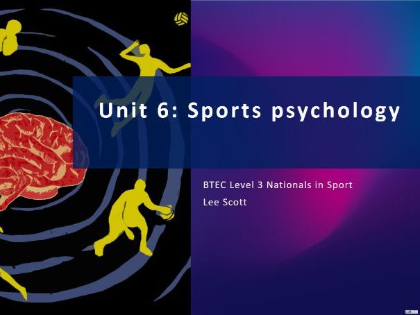 Unit 6 Sports psychology (BTEC Level 3 Sport 2016) | Teaching Resources