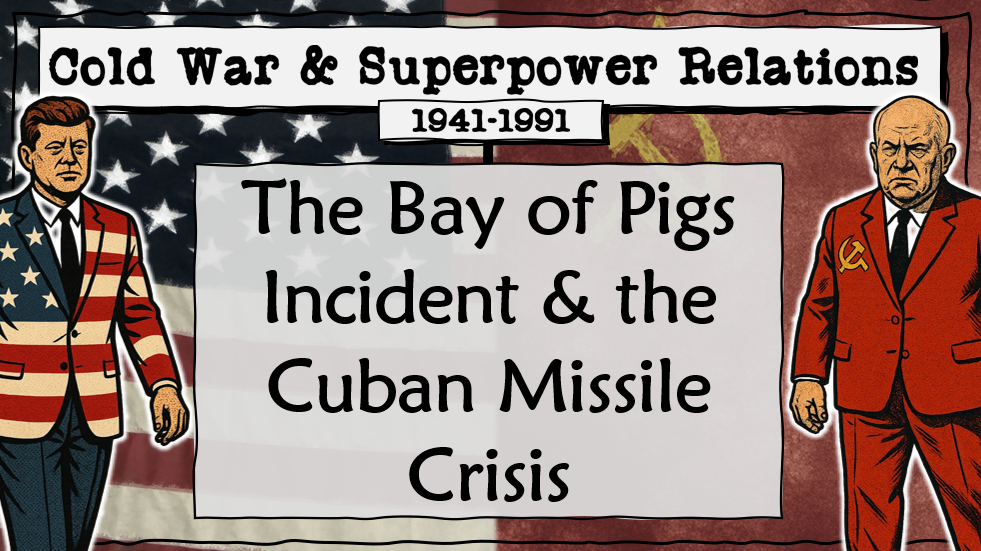 Cuban Missile Crisis & Bay of Pigs - Cold War - GCSE History Edexcel ...