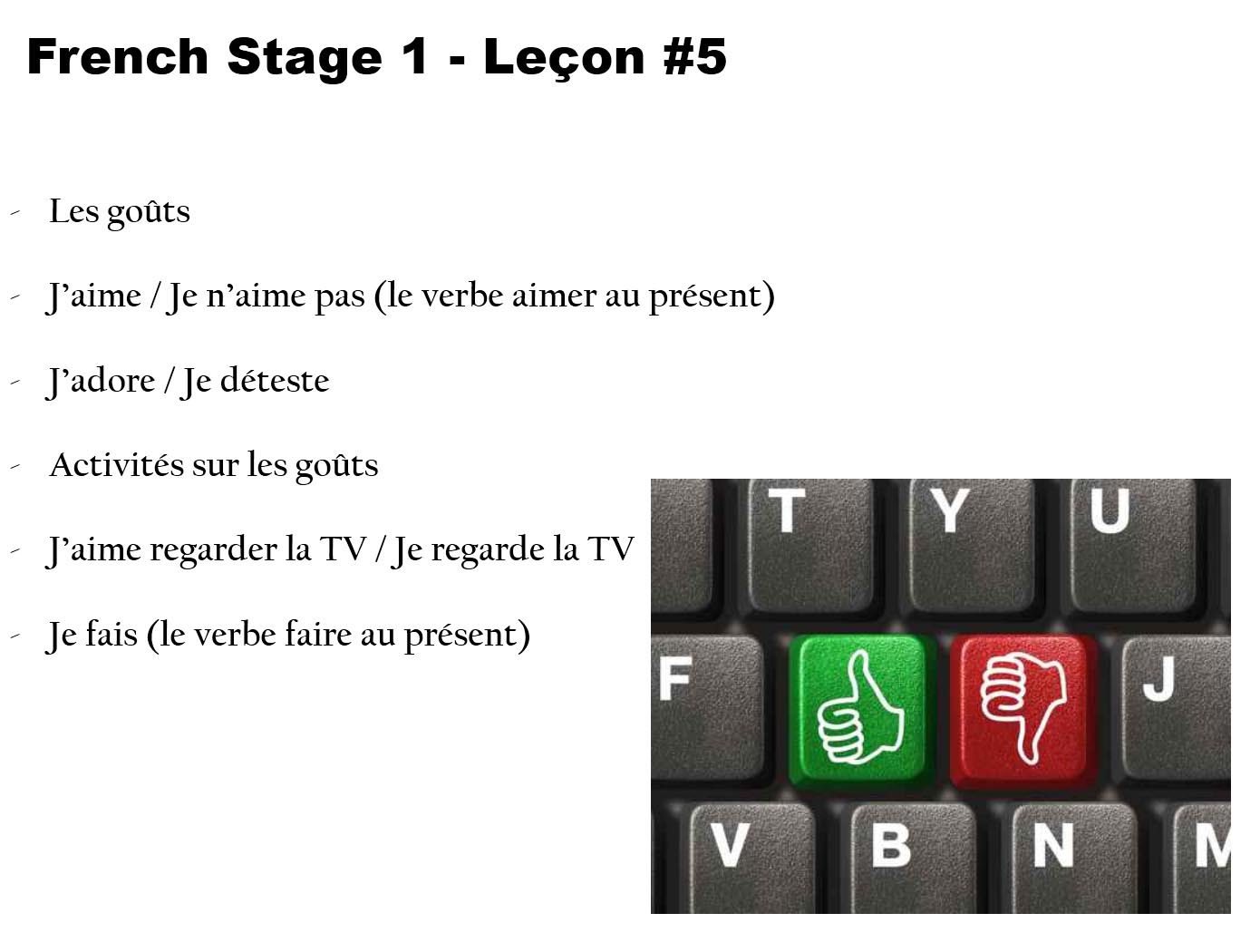 French as a foreign language 05, beginners/elementary: opinion, like ...