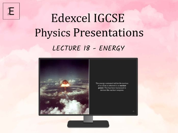 Edexcel Igcse Physics Lecture 18 Energy Teaching Resources
