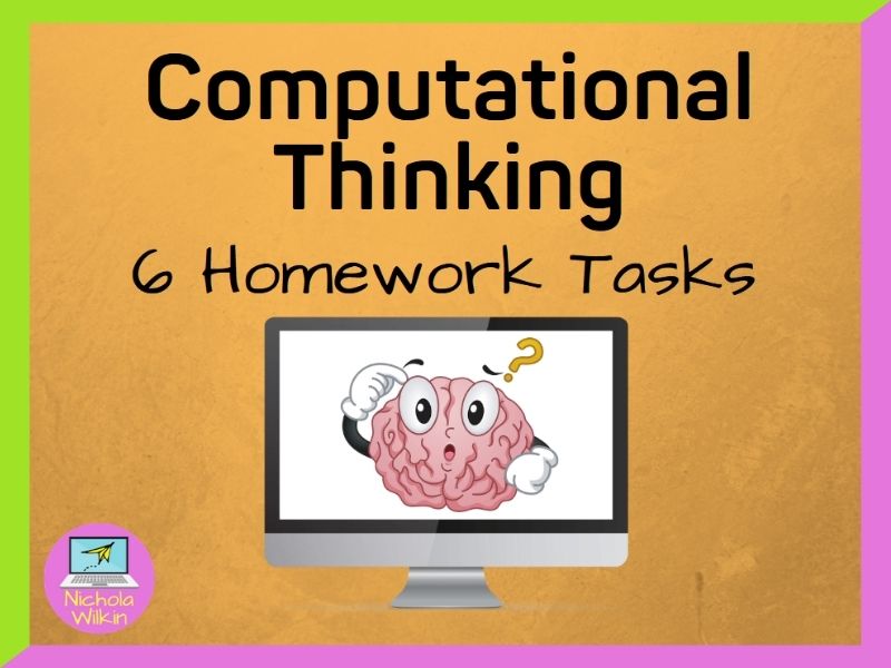 Computational Thinking 6 Homework Tasks Teaching Resources