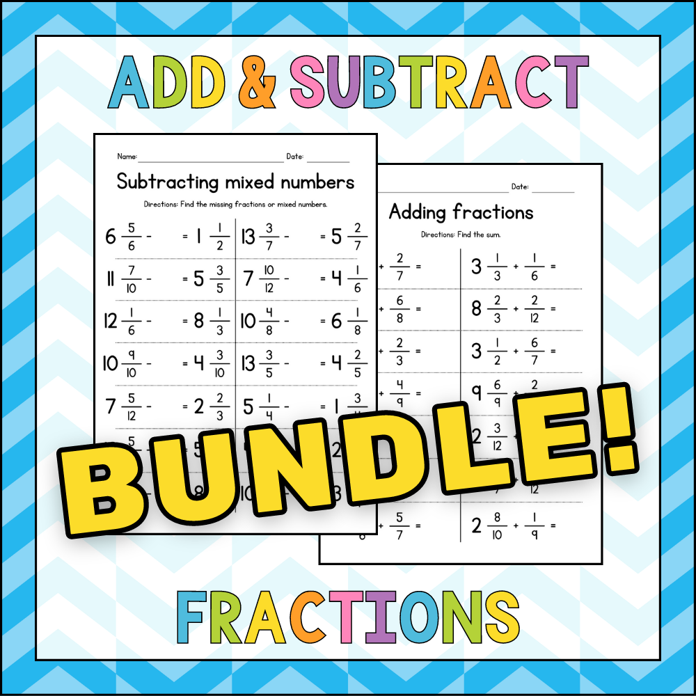 Adding Subtracting Fractions And Mixed Numbers Worksheets BUNDLE 
