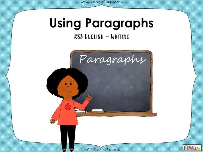 Using Paragraphs - Year 7/8 | Teaching Resources