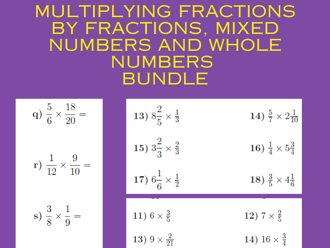 Multiplying Fractions By Fractions Mixed Numbers And Whole Numbers