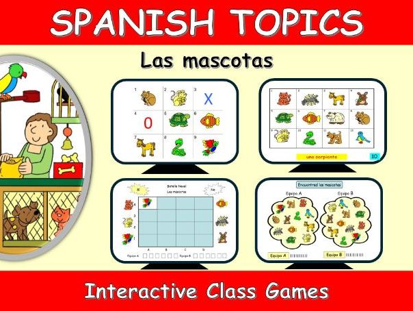SPANISH TOPICS: LAS MASCOTAS-PETS-INTERACTIVE CLASS GAMES | Teaching ...