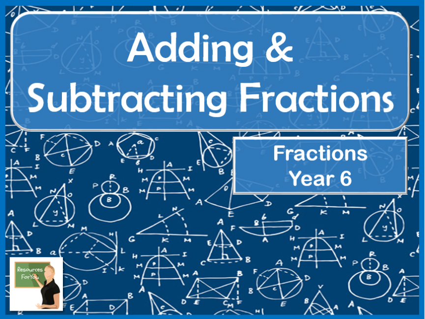 Maths Adding Subtracting Fractions Year 6 Teaching Resources