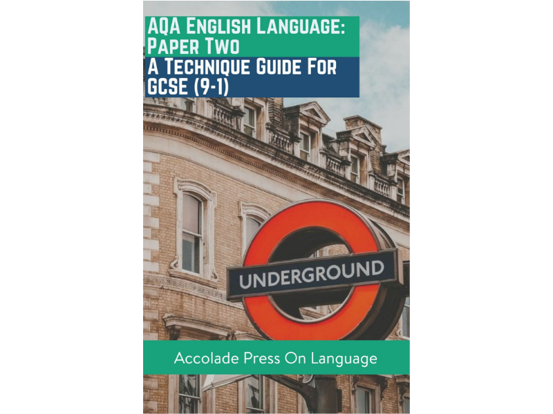 English Language Paper Two: A Technique Guide for GCSE (9-1) | Teaching ...